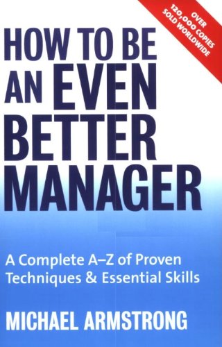 How to Be an Even Better Manager: Michael Armstrong, David Mercer ...