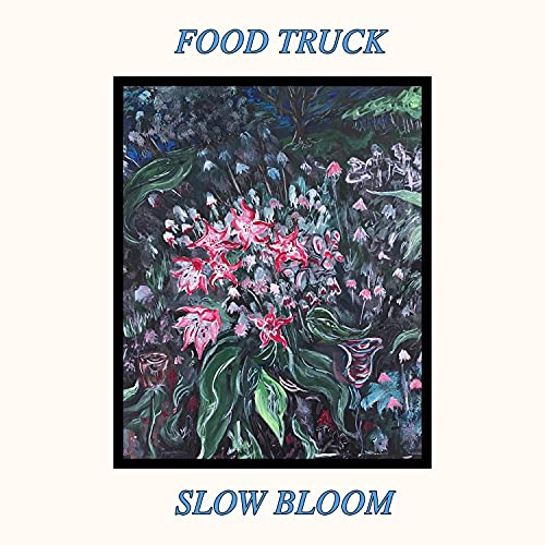Slow Bloom de Food Truck en Amazon Music Unlimited