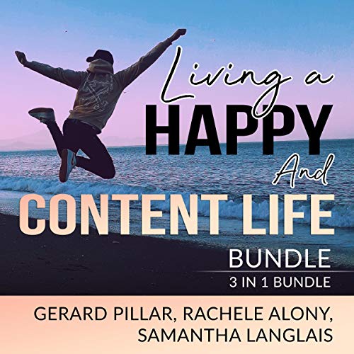 Living a Happy and Content Life Bundle: 3 in 1 Bundle, Authentic ...