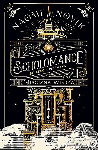 Scholomance Lekcja pierwsza Mroczna wiedza: 9788381882392: Books ...