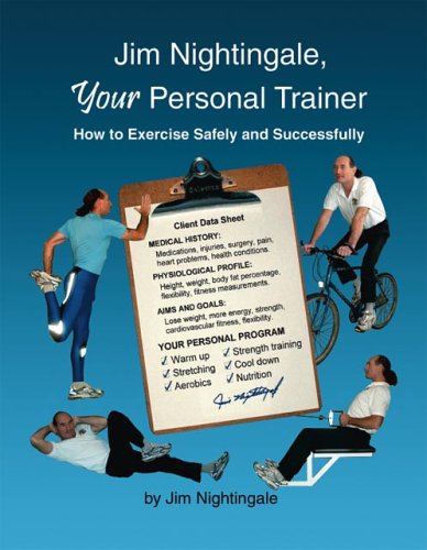 Jim Nightingale, Your Personal Trainer: How to Exercise Safely and ...