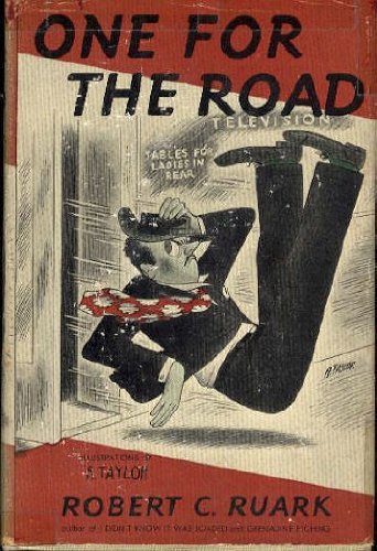 One for the road; (A Four Square book): Ruark, Robert C., Taylor, R ...