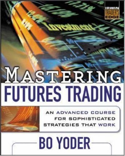 Amazon.com: Mastering Futures Trading : An Advanced Course for ...