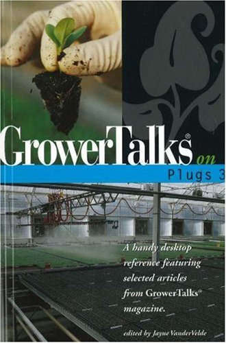 Amazon | Growertalks on Plugs 3 | Vandervelde, Jayne | By Technique