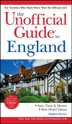 The Unofficial Guide to England (Unofficial Guides): Brewer, Stephen ...