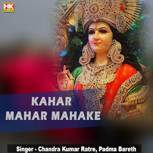 Écouter Kahar Mahar Mahake de Chandra Kumar Ratre feat. Padma Bareth ...