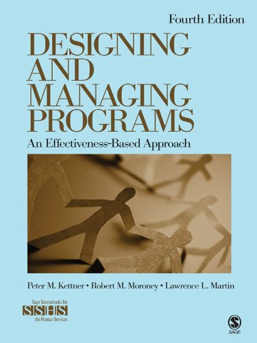 Designing and Managing Programs: An Effectiveness-Based Approach (SAGE ...
