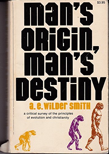 Man S Origin Man S Destiny A E Wilder Smith Amazon Books