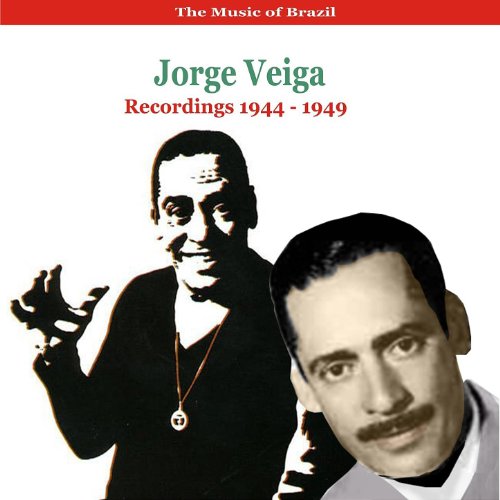 Play The Music of Brazil / Jorge Veiga / Recordings 1944-1949 by Jorge ...