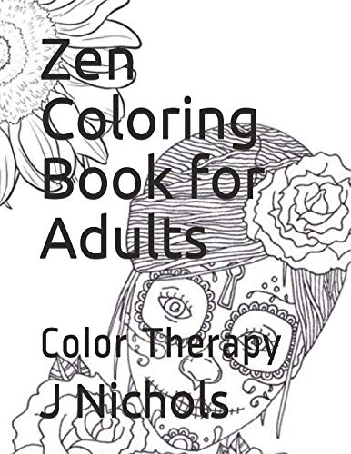 Zen Coloring Book for Adults: Color Therapy: Amazon.co.uk: Nichols, J ...