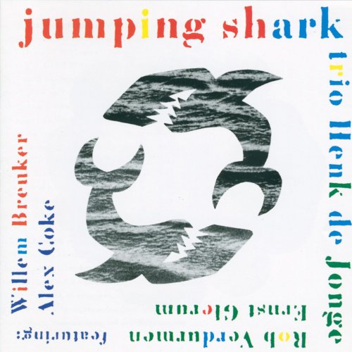 Play Jumping Shark by Trio Henk de Jonge, Willem Breuker & Alex Coke on ...