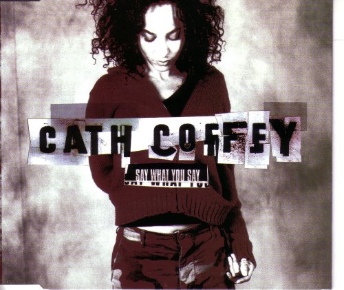 Cath Coffey, Stereo mc's, stereo mcs - Say What You Say (Cd Single ...