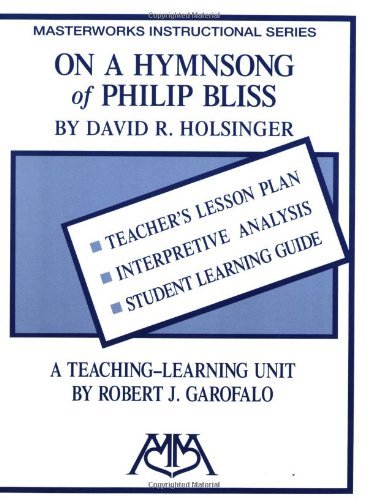 On a Hymn Song of Philip Bliss (Masterworks Instructional) - Kindle edition by Robert Garofalo ...