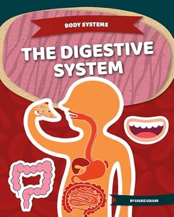 The Digestive System (Body Systems) : Golkar, Golriz: Amazon.in: Books