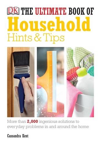 The Ultimate Book of Household Hints and Tips: Cassandra Kent ...