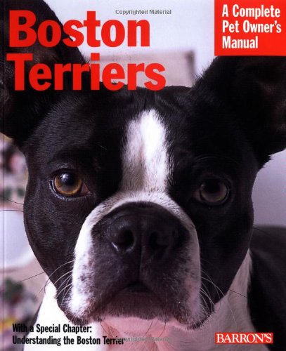Boston Terriers (Barron's Complete Pet Owner's Manuals): Bulanda, Susan ...