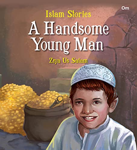 Islam Stories : A Handsome Young Man (Stories for Kids) eBook : Salam ...