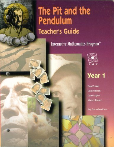 Year 1: Teacher's Guide - The Pit and the Pendulum (Interactive Mathematics Program): Alper ...