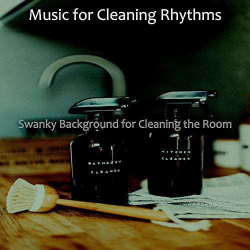 Amazon Music UnlimitedでMusic for Cleaning RhythmsのSwanky Background for ...