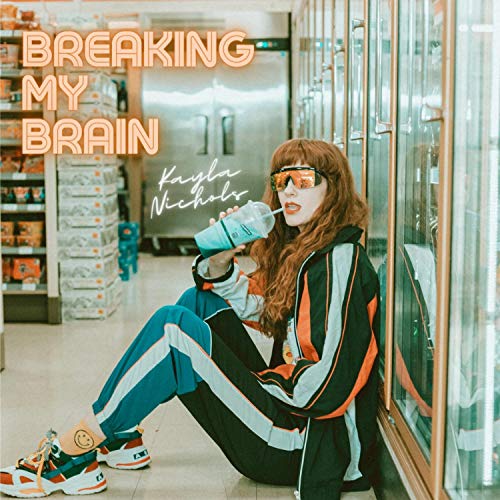Breaking My Brain de Kayla Nichols en Amazon Music Unlimited