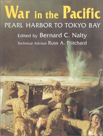 War in the Pacific Pearl Harbor to Tokyo Bay: The Story of the Bitter ...