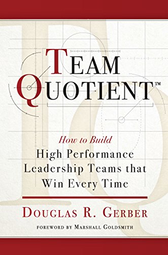 Amazon.com: Team Quotient: How to Build High Performance Leadership ...