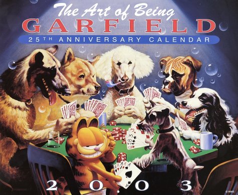 The Art of Being Garfield 2003 Calendar: 25 Anniversary : Amazon.co.uk ...