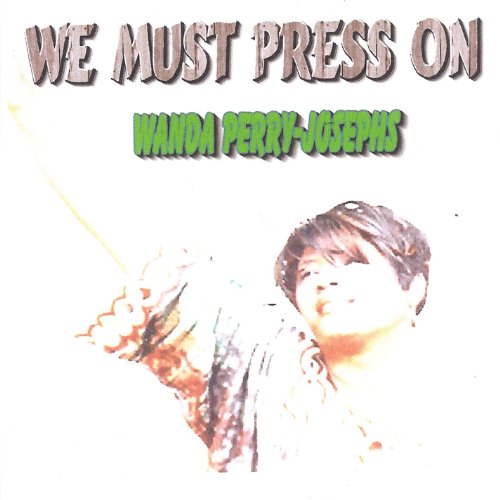Play We Must Press On by Wanda Perry-Josephs on Amazon Music