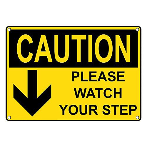 Weatherproof Plastic OSHA CAUTION Please Watch Your Step [Down Arrow ...