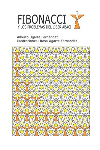 Fibonacci y los problemas del Liber Abaci: (edición color) (Spanish ...
