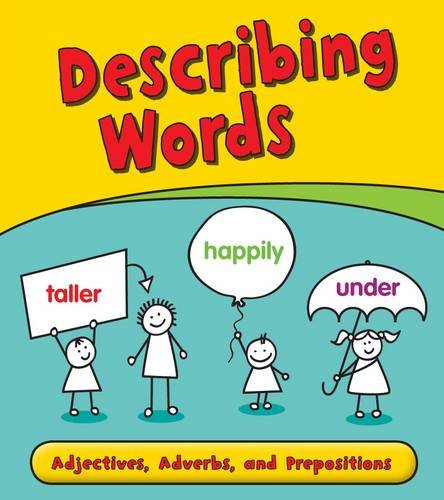 Describing Words: Adjectives, Adverbs, and Prepositions (Young Explorer ...