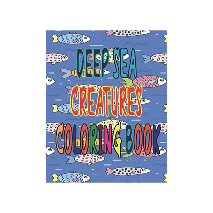 Buy Deep Sea Creatures Coloring book: Deep Sea Creatures Coloring Book ...