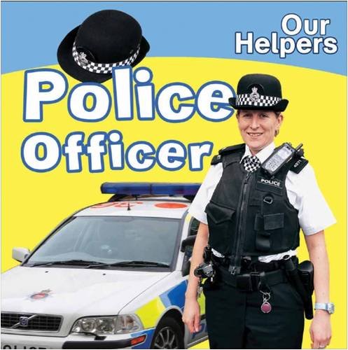 Police Officer (Our Helpers): Hunter, Rebecca: 9781840895681: Amazon ...