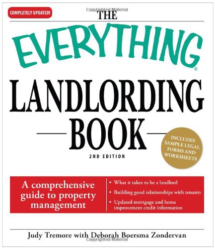 The Everything Landlording Book: A comprehensive guide to property ...