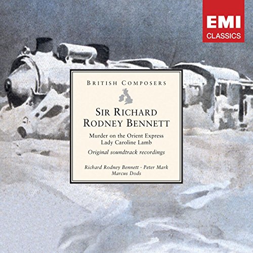 Sir Richard Rodney Bennett: Murder on the Orient Express . Lady ...