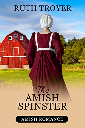 Amazon.com: The Amish Spinster eBook : Troyer, Ruth : Kindle Store
