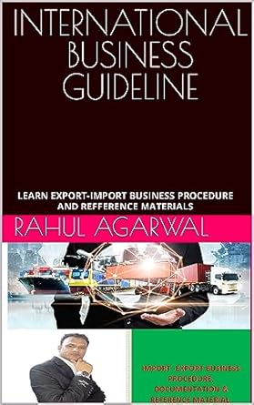 Amazon.com: INTERNATIONAL BUSINESS GUIDELINE: LEARN EXPORT-IMPORT BUSINESS PROCEDURE AND ...