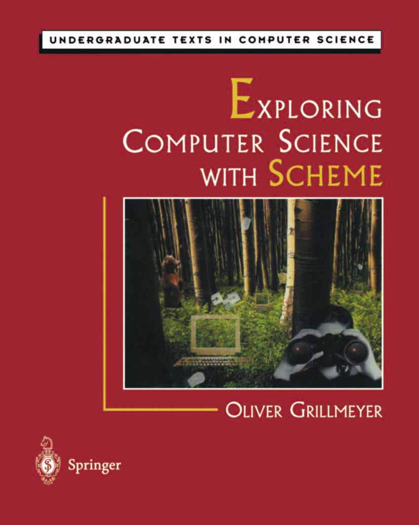 Exploring Computer Science with Scheme (Undergraduate Texts in Computer Science): Grillmeyer ...