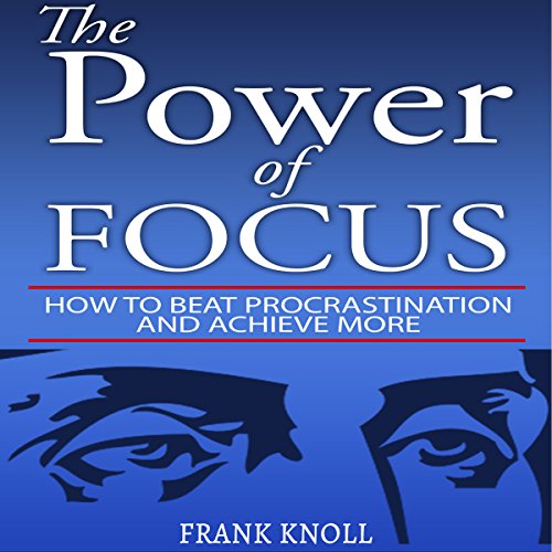 Amazon.com: The Power of Focus: How to Beat Procrastination and Achieve ...