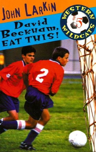 David Beckham, Eat This!: John Larking: 9780733614026: Amazon.com: Books