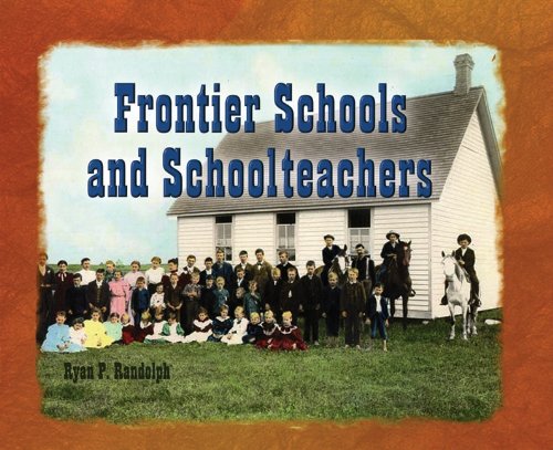 Frontier Schools and School teachers: Randolph, Ryan P.: 9781404255463 ...