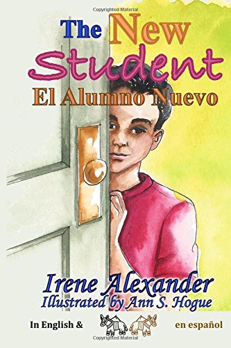 The New Student: Alexander, Irene, Casey, Julie L., Hogue, Ann S ...