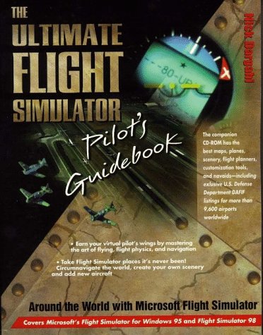 The Ultimate Flight Simulator Pilot's Guidebook: Nick Dargahi ...