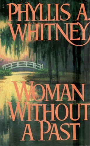 Woman Without a Past by Phyllis A. Whitney (1991-05-01): Phyllis A ...