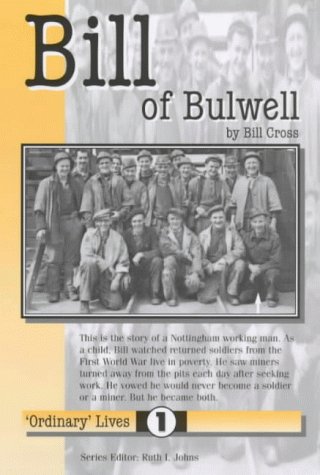 Bill of Bulwell: Nottingham Working Man: No. 1 (Ordinary Lives): Amazon ...