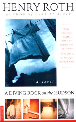 A Diving Rock on the Hudson: A Novel (Roth, Henry. Mercy of a Rude ...