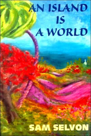 An Island is a World, An by Samuel Selvon (1993-01-01): Sam Selvon ...