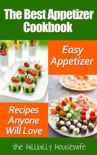 The Best Appetizer Cookbook: Easy Appetizer Recipes Anyone Will Love ...