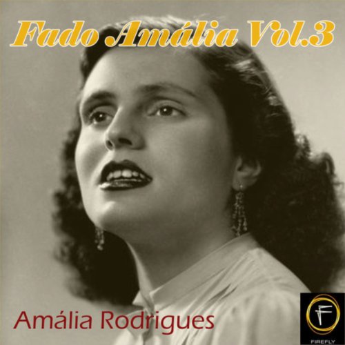 Amazon.co.jp: Fado Amália, Vol. 3 : Amalia Rodrigues: デジタルミュージック
