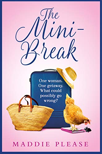 The Mini-Break: The perfect, escapist romantic comedy you need to read ...